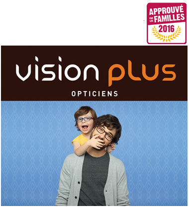 Opticiens Vision Plus - Approuvé par les Familles